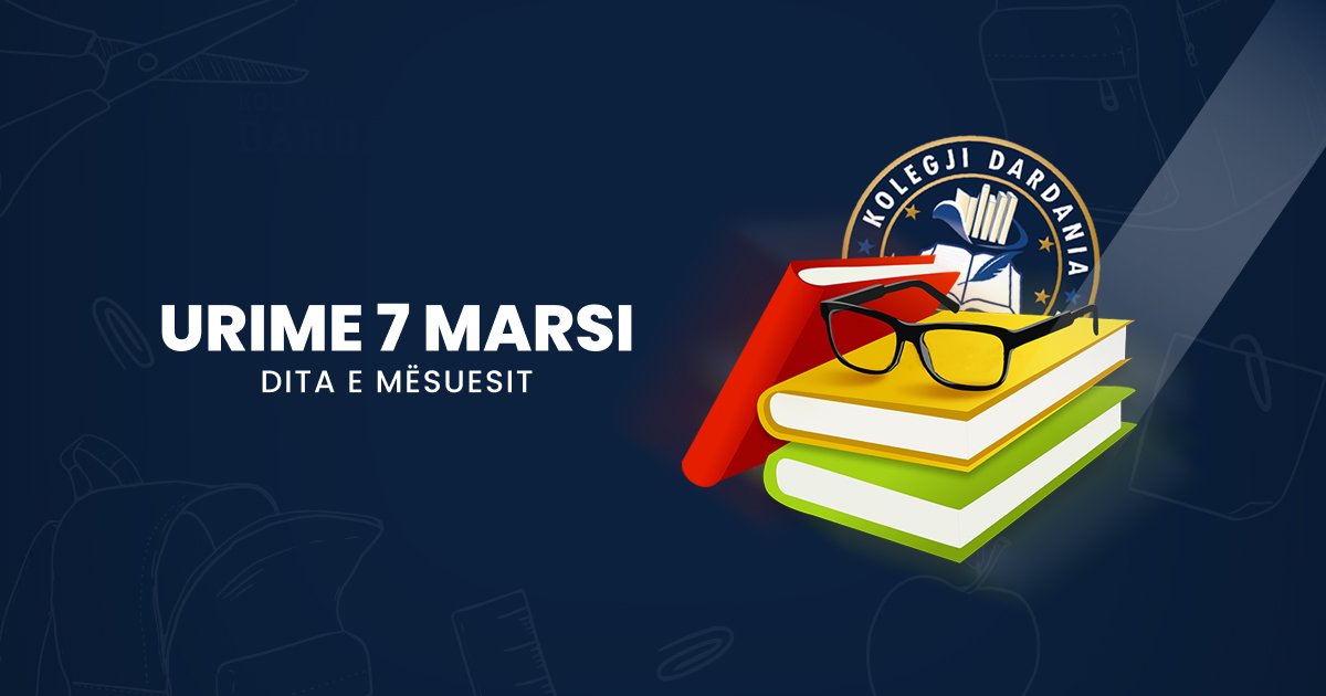 Kolegji Dardania iu uron të gjithë mësimdhënësve 7 Marsin, Ditën e ...